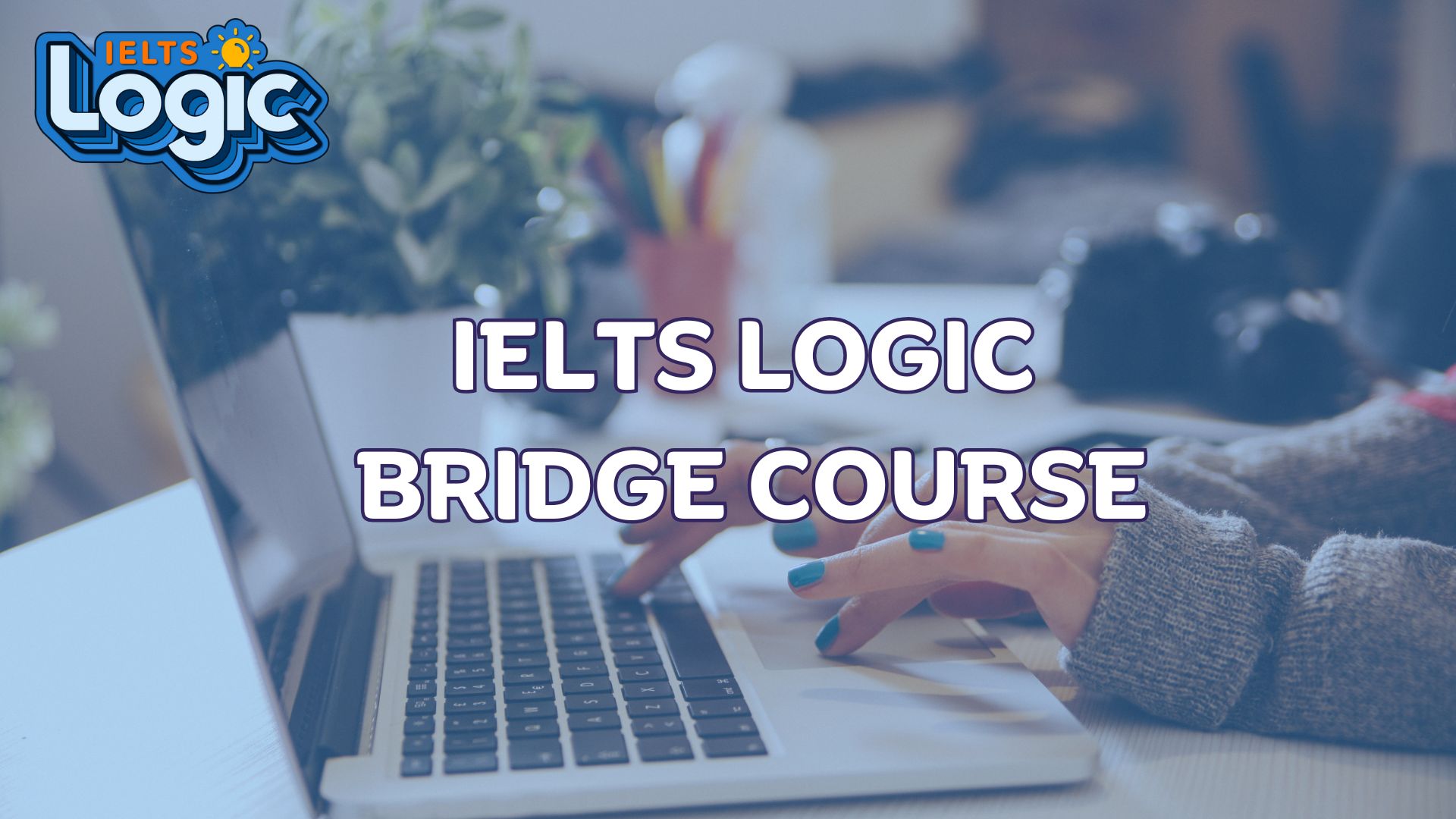 IELTS Logic Spark Course (Level 0) – Ielts Logic